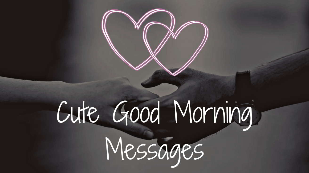 Cute Good Morning Messages – eternalquotes.com