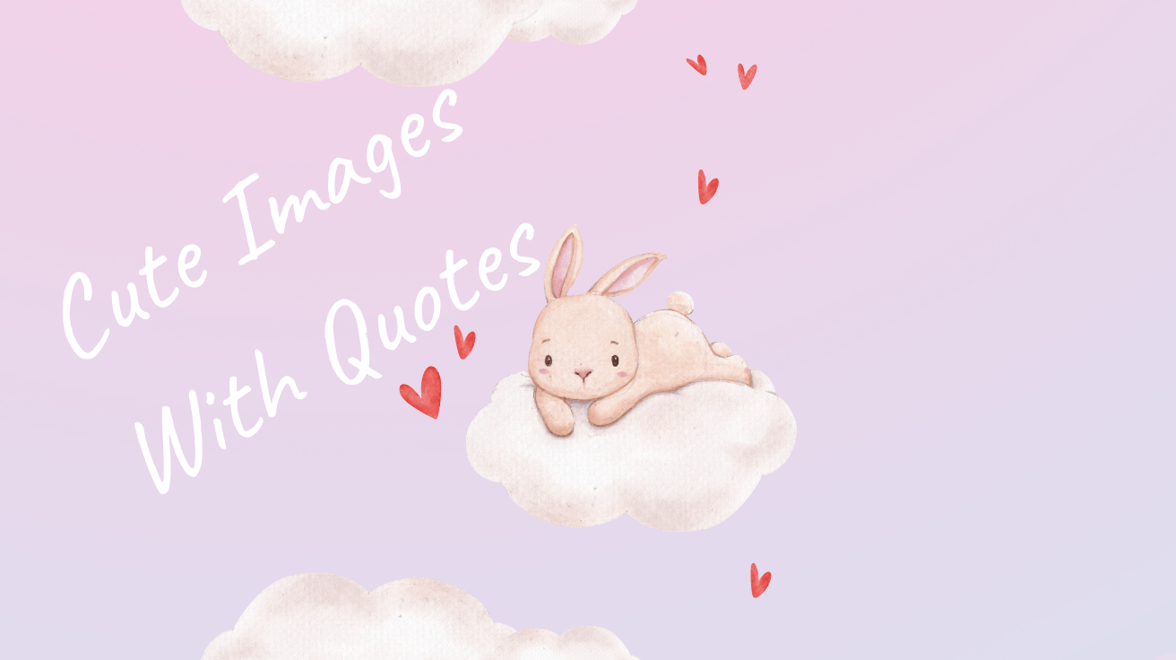 Cute Images With Quotes – eternalquotes.com