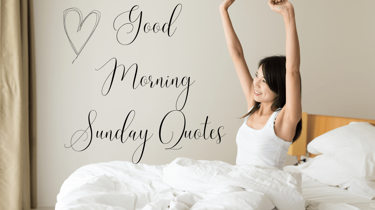 Good Morning Sunday Quotes – eternalquotes.com