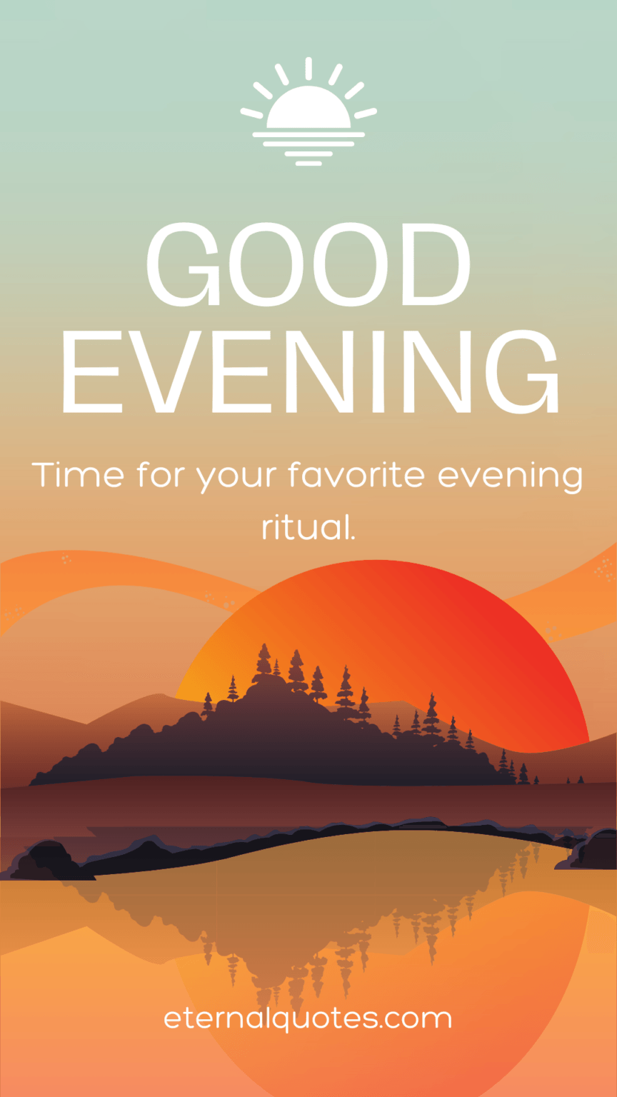Good Evening Quotes – eternalquotes.com