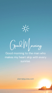Good Morning Quotes For Him – eternalquotes.com