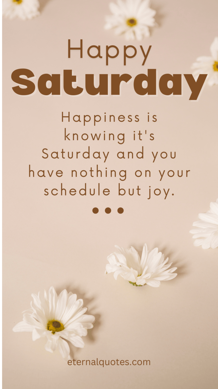 Happy Saturday Quotes – eternalquotes.com