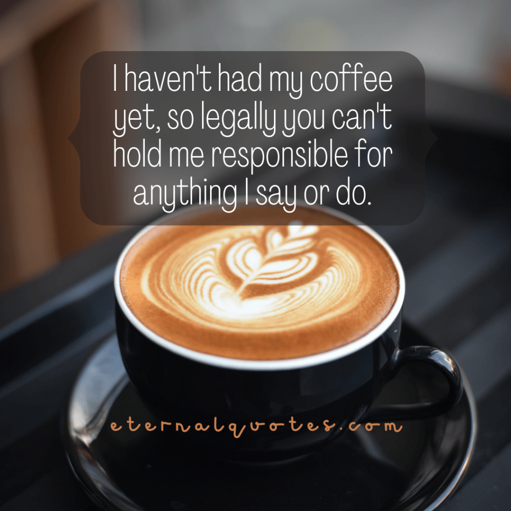 Funny Coffee Quotes Mornings – eternalquotes.com