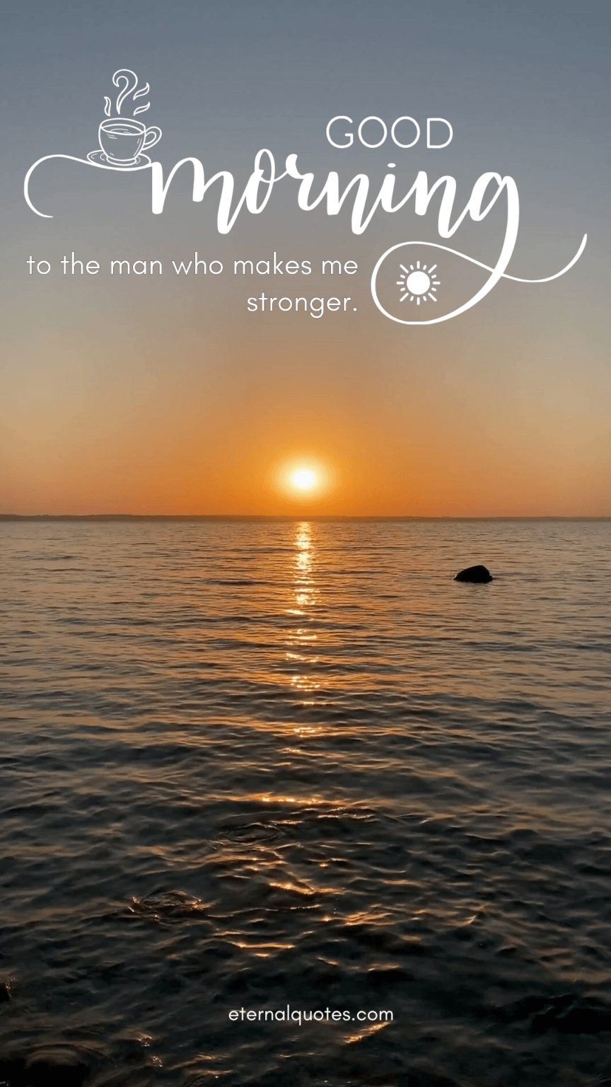 Good Morning Quotes For Him – eternalquotes.com