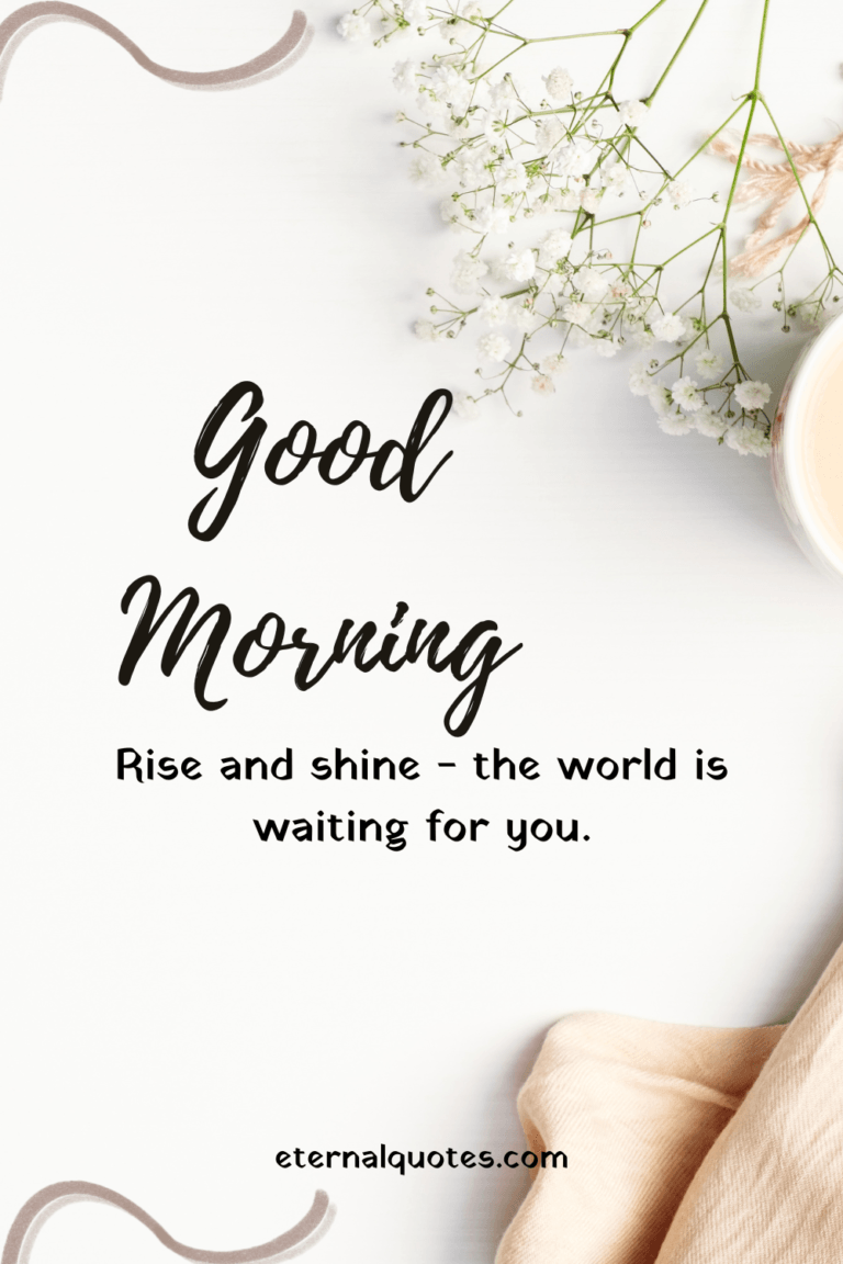 Good Morning Quotes – eternalquotes.com