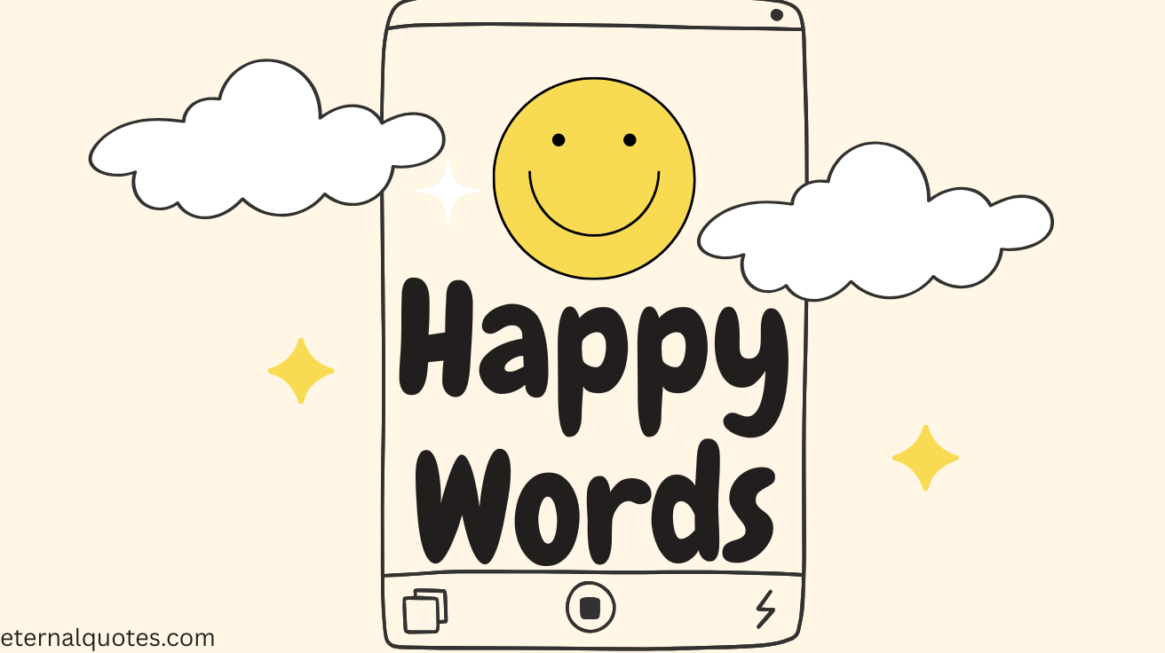 Happy Words – eternalquotes.com