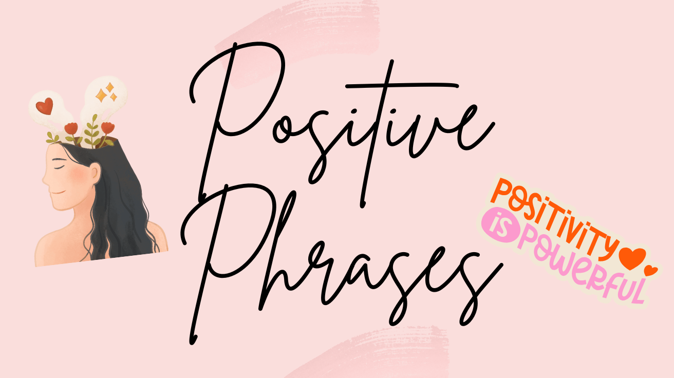 Positive Phrases – eternalquotes.com
