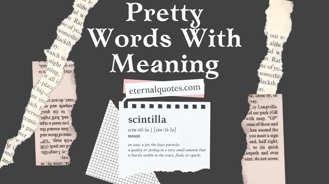 Pretty Words With Meaning – eternalquotes.com