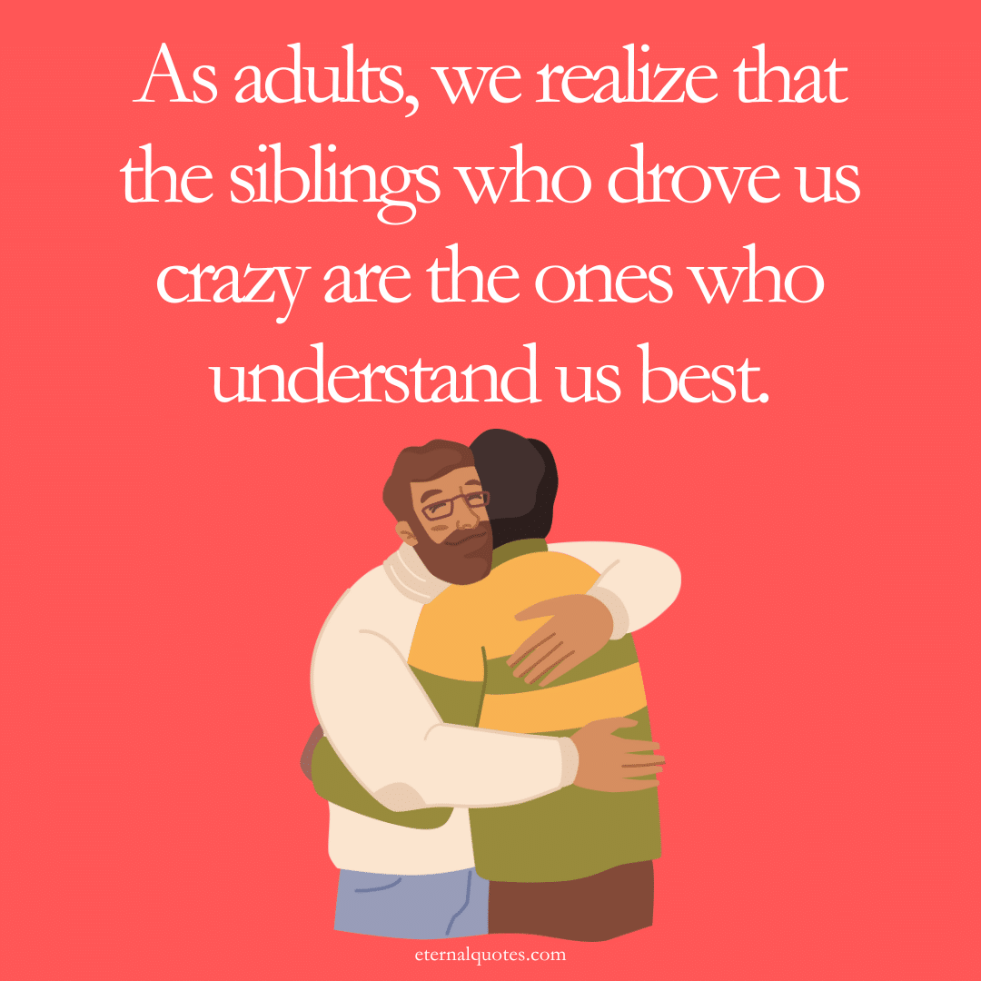 Siblings Quotes – eternalquotes.com