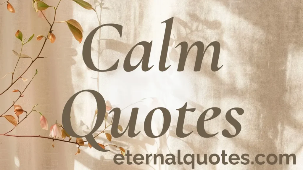 Calm Quotes – eternalquotes.com