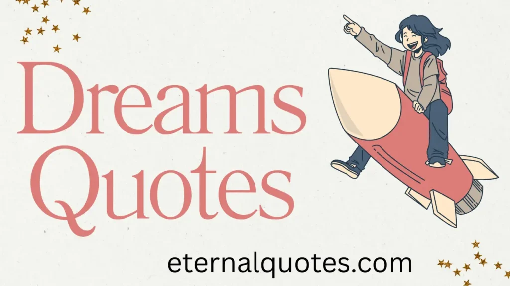 Dreams Quotes – eternalquotes.com
