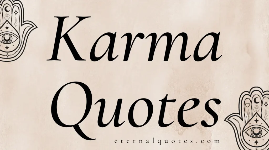 Karma Quotes – eternalquotes.com