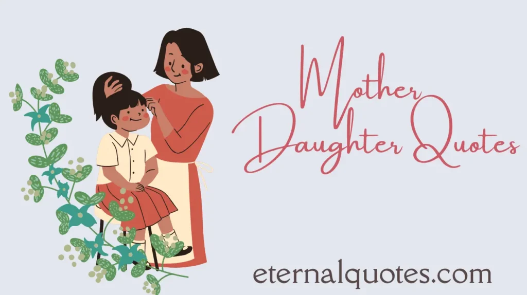 Mother Daughter Quotes – eternalquotes.com