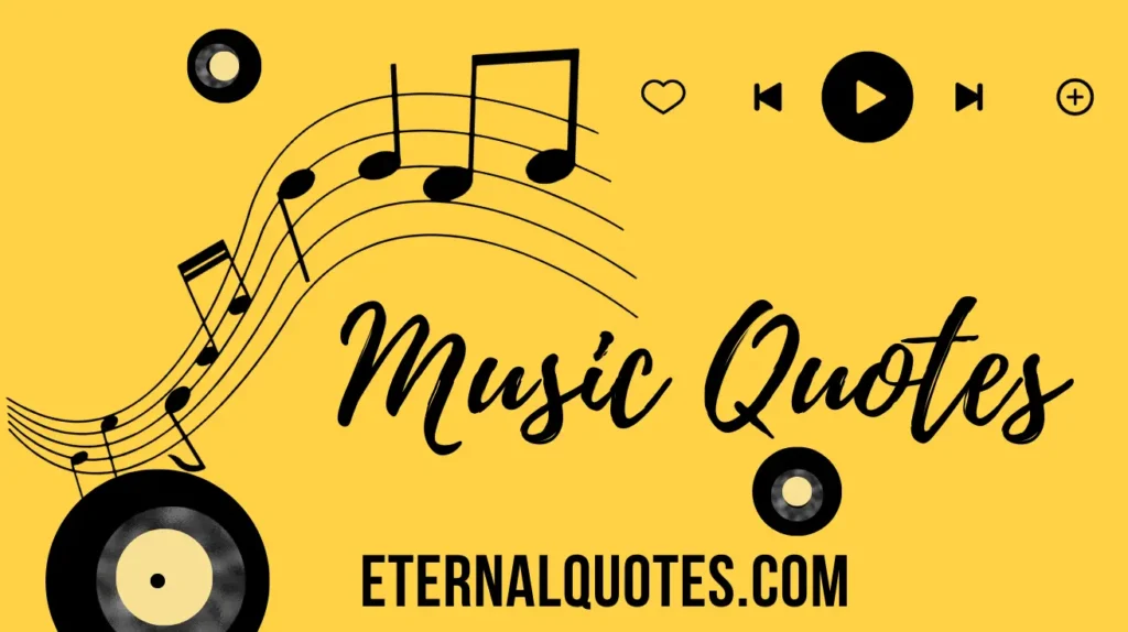 Music Quotes – eternalquotes.com