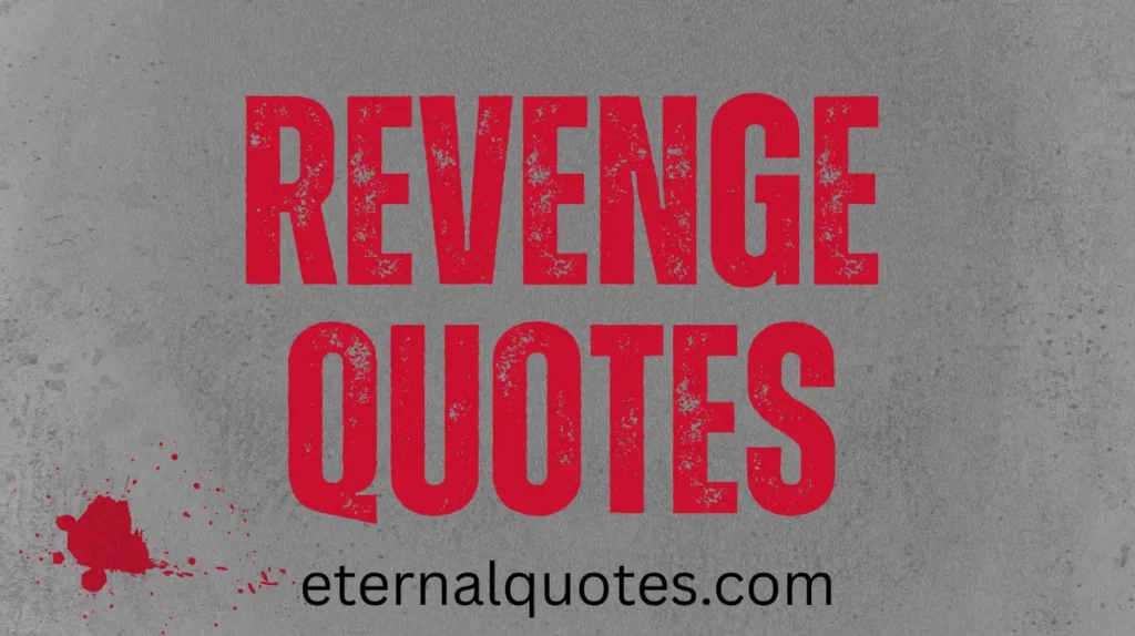 Revenge Quotes – eternalquotes.com