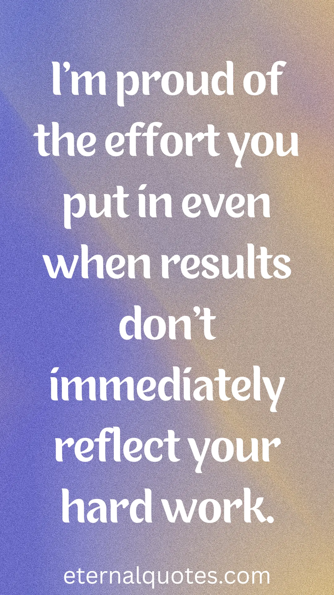 Proud Of You Quotes – eternalquotes.com